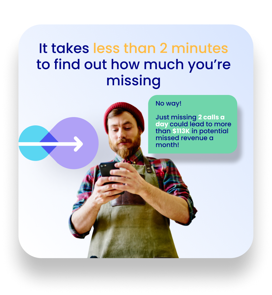 How much are missed calls costing your business? Get the calculator.